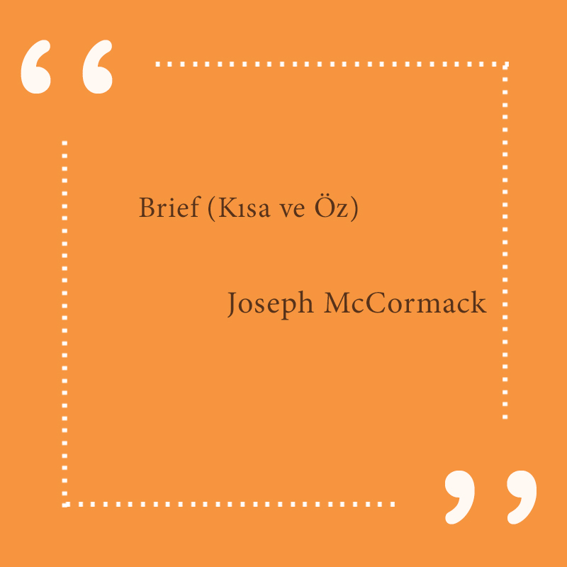 Brief (Kısa ve Öz) – Joseph Mccormack – Lojiblog